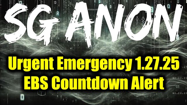 SG Anon Urgent Emergency 1.27.2025 - EBS Countdown Alert